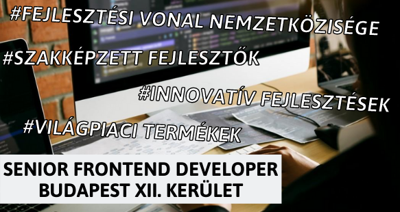 Senior Frontend Developer - Budapest XII. kerület - IJOB.hu Senior Frontend Developer - Budapest XII. kerület - IJOB.hu